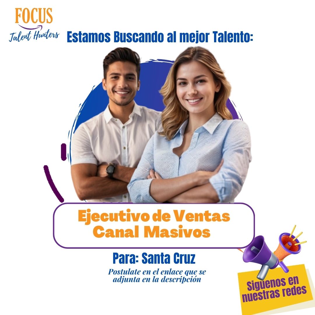 Ejecutivo de Ventas Masivos -SC - Focus Jobs
