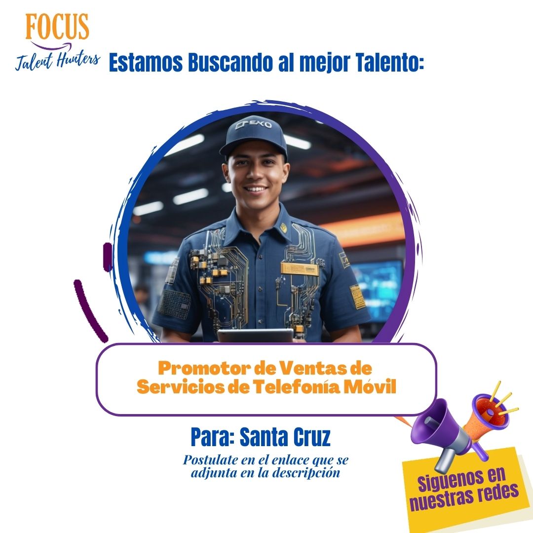 Promotor de Ventas de Servicios de Telefonía Móvil - Focus Jobs